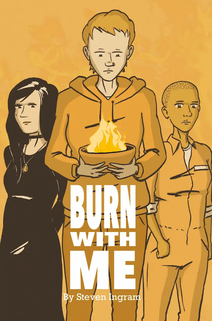 Review: Burn With Me by Steven Ingram | Comic Book News UK