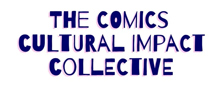 The Comics Cultural Impact Collective Aims to Unite the Comics Community